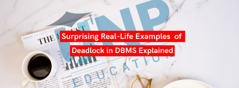 Surprising Real Life Examples Of Deadlock In Dbms Explained 